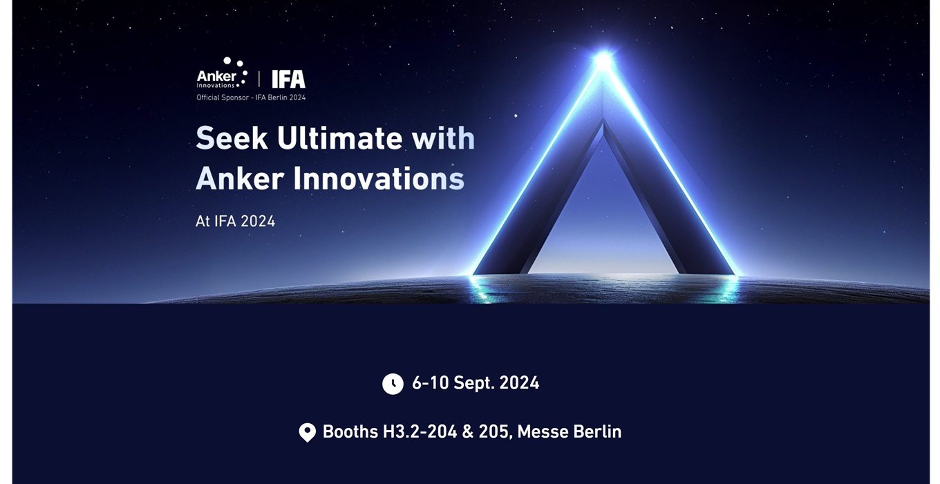 Anker präsentiert viele Neuheiten zur IFA 2024 | ANKER.blog